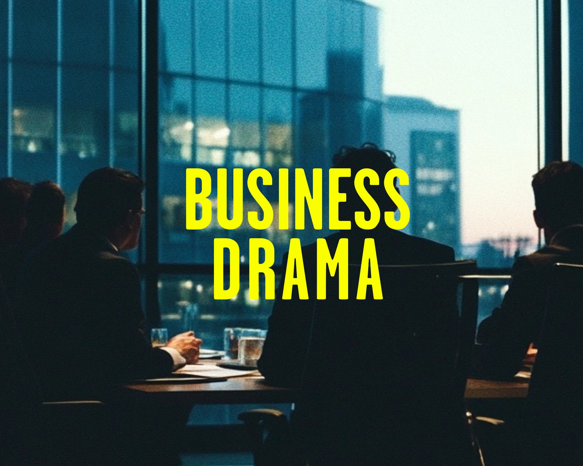 Business Drama | WavMaker