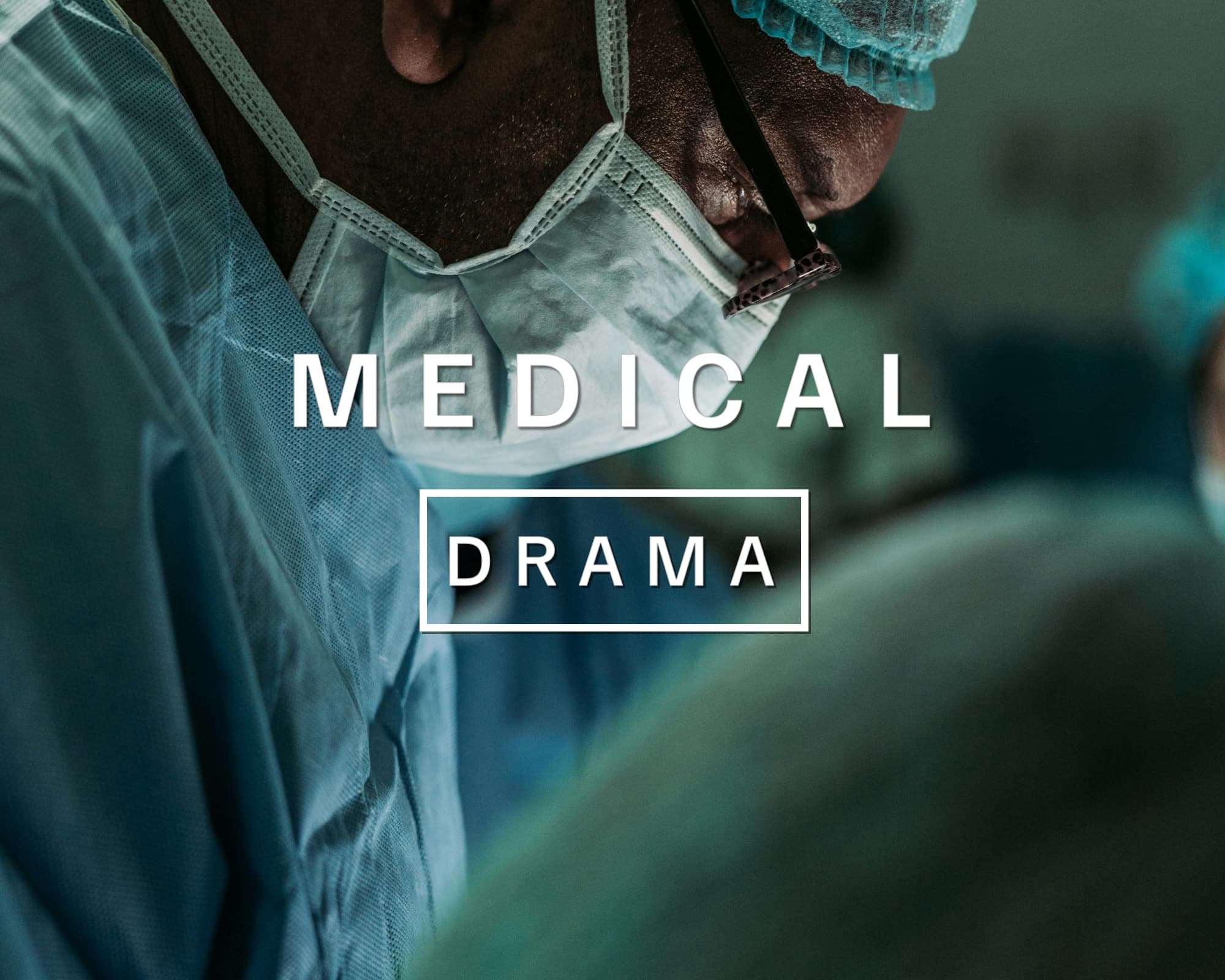 Medical Drama | WavMaker